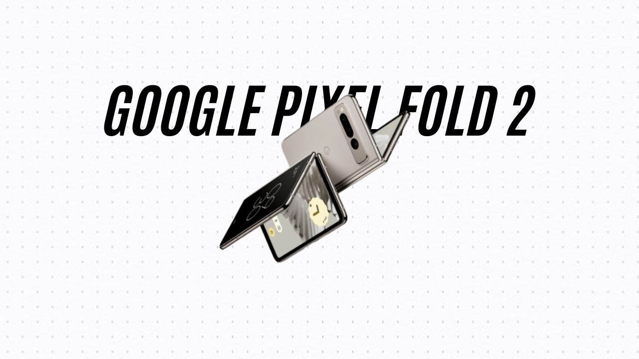 Google Pixel Fold 2 3D Render Unveiled: Potential Camera Upgrades